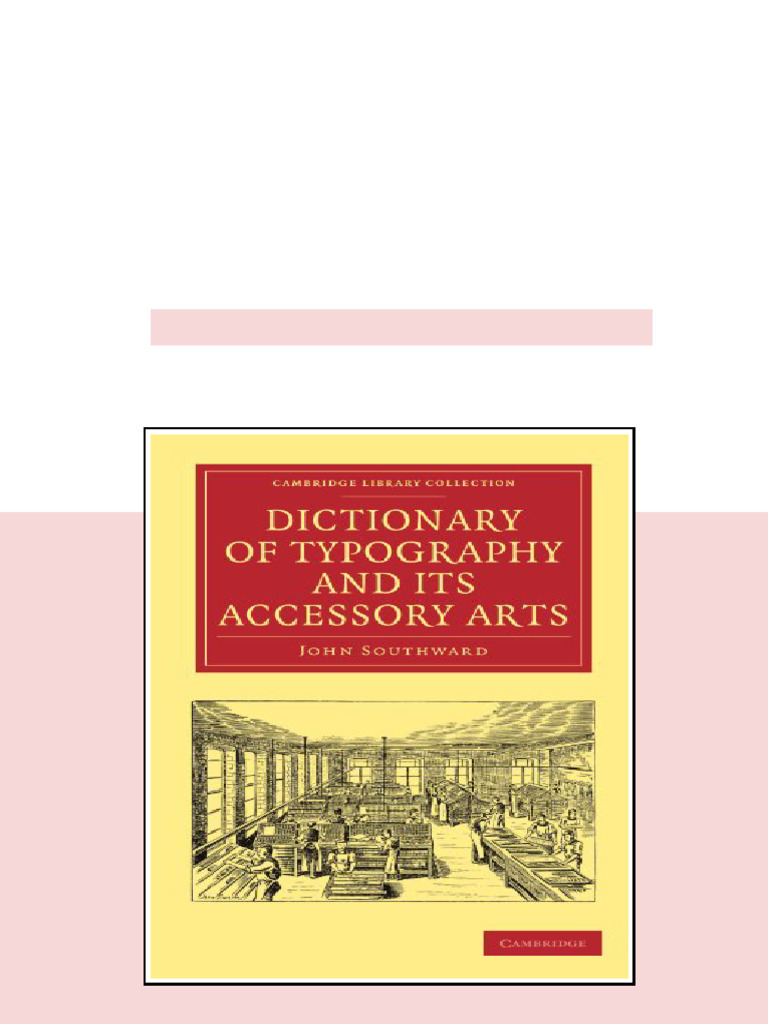 Dictionary of Typography and Its Accessory Arts Reprint 2ed 1875 1st ...
