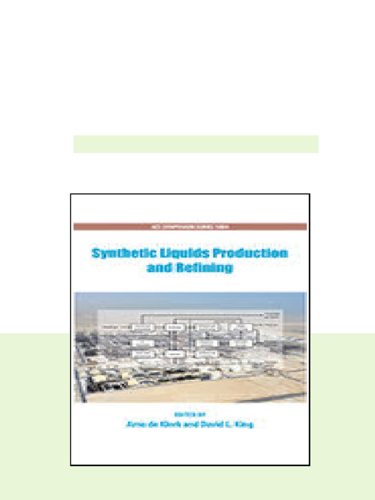 Synthetic Liquids Production And Refining Arno De Klerk And David L King Eds online version ...