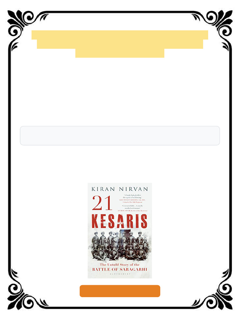 21 Kesaris The Untold Story of the Battle of Saragarhi Kiran Nirvan ...