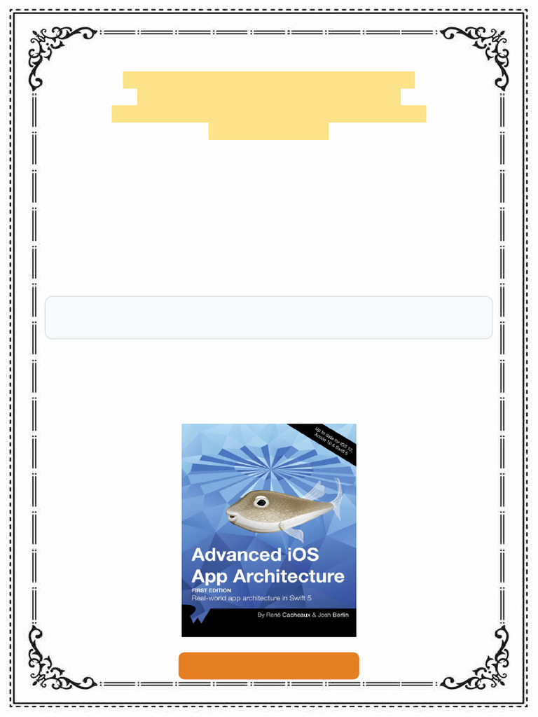 Advanced iOS App Architecture First edition Real world app architecture in Swift 5 Rene Cacheaux ...