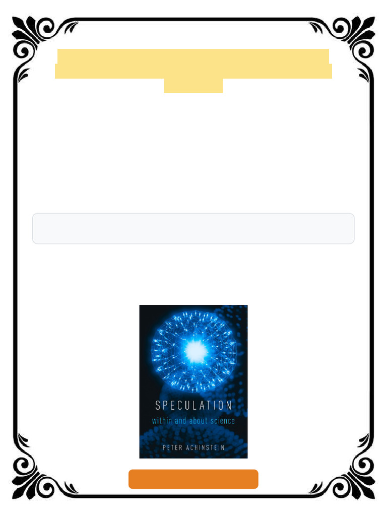 Speculation: Within and About Science Peter Achinstein Ebook Full Story ...
