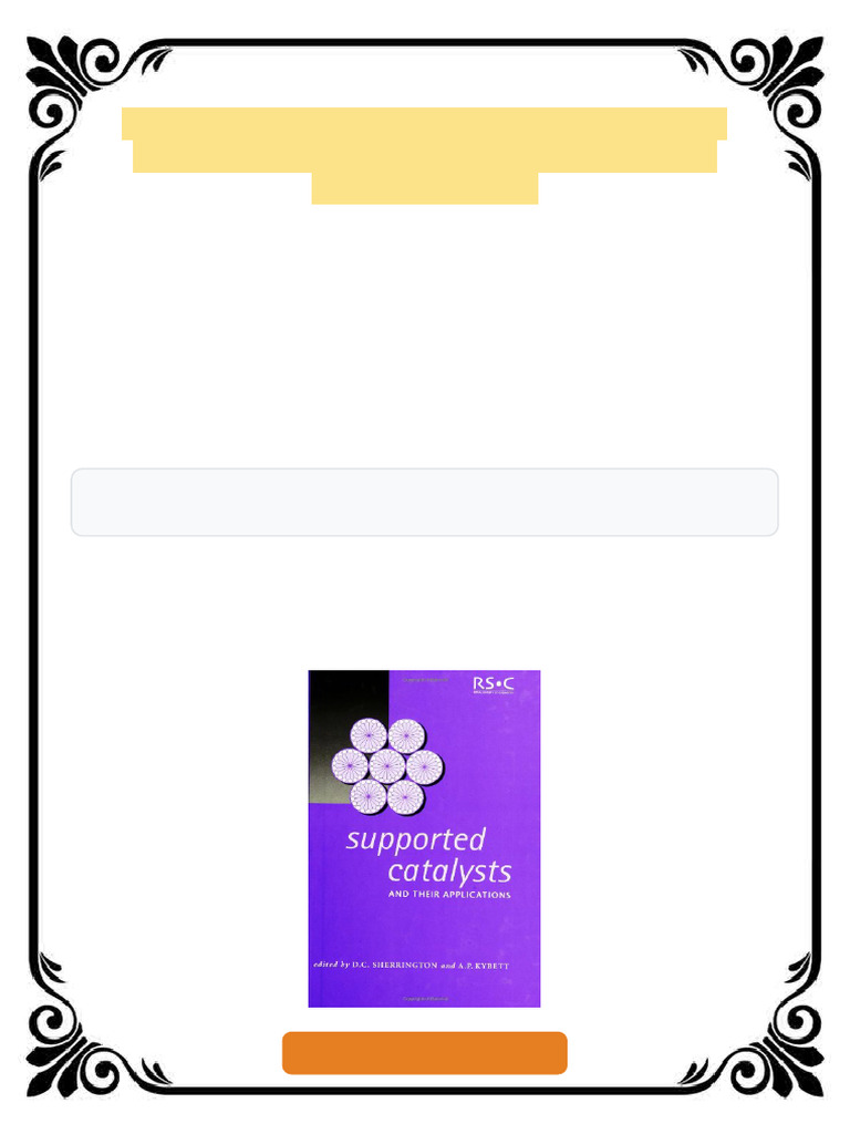 Supported catalysts and their applications 1st Edition A.P. Kybett ...