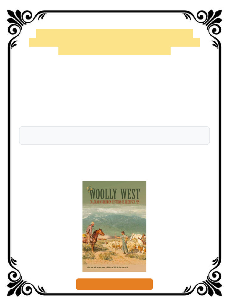 The Woolly West Colorado S Hidden History of Sheepscapes Andrew ...