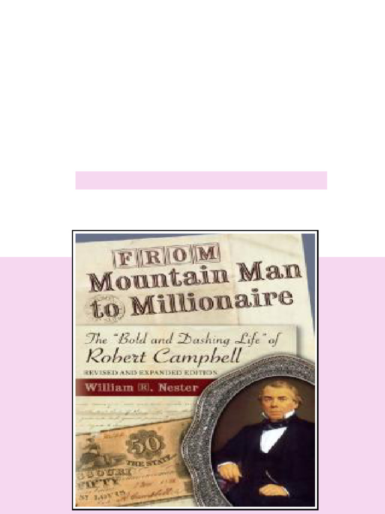 (Ebook) From Mountain Man To Millionaire: The Bold and Dashing Life of ...