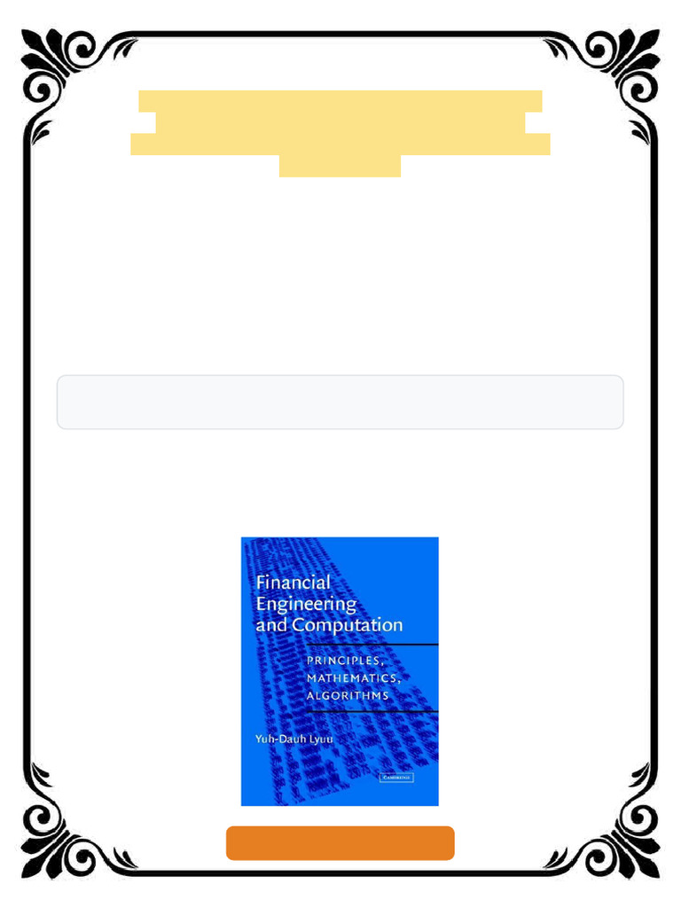 Financial Engineering and Computation Principles Mathematics and ...