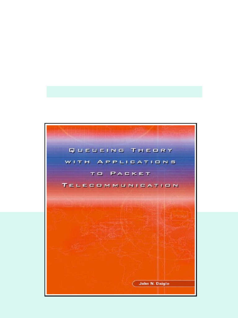 64479Queueing Theory With Applications To Packet Telecommunication 1st ...