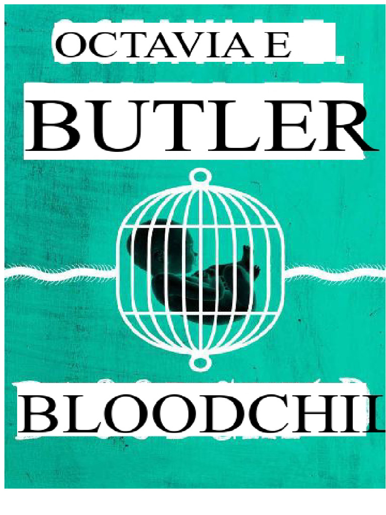 Bloodchild: Octavia E. Butler's Legacy | PDF | Octavia E. Butler ...