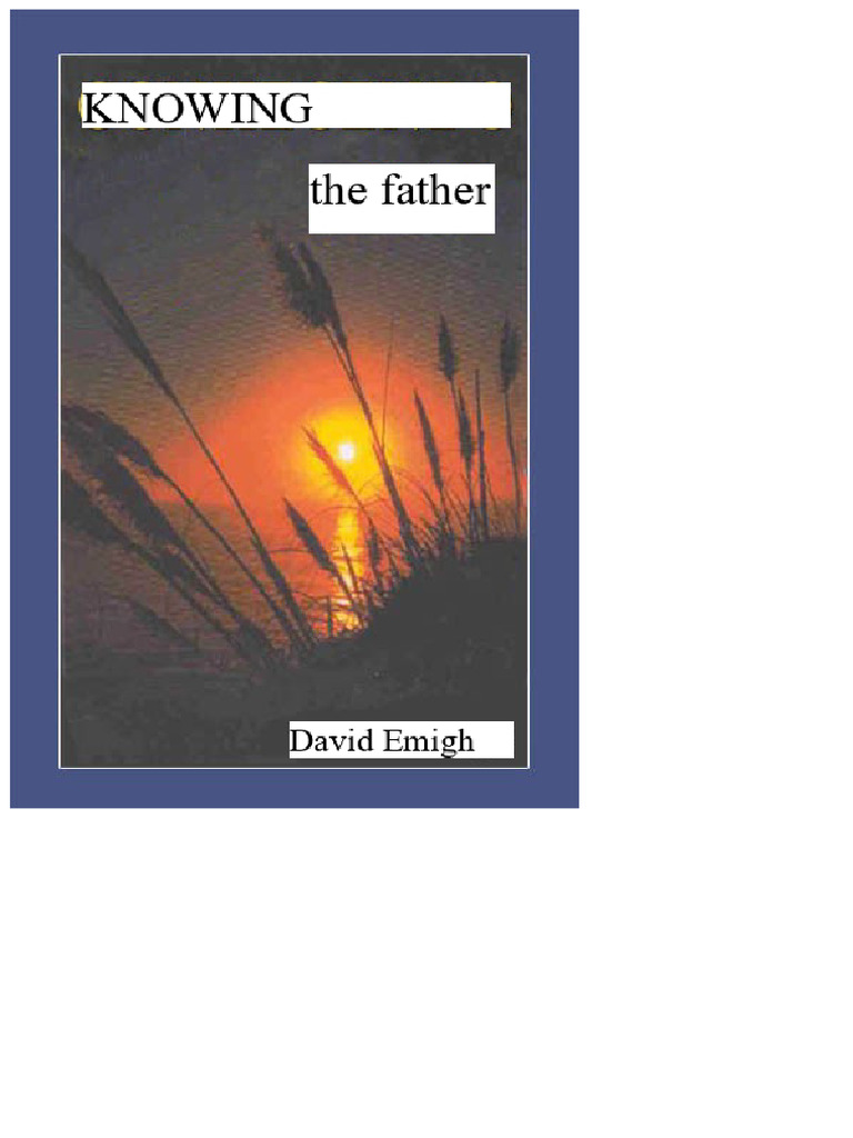 David Emigh - Knowing The Father | PDF | God The Father | Adam