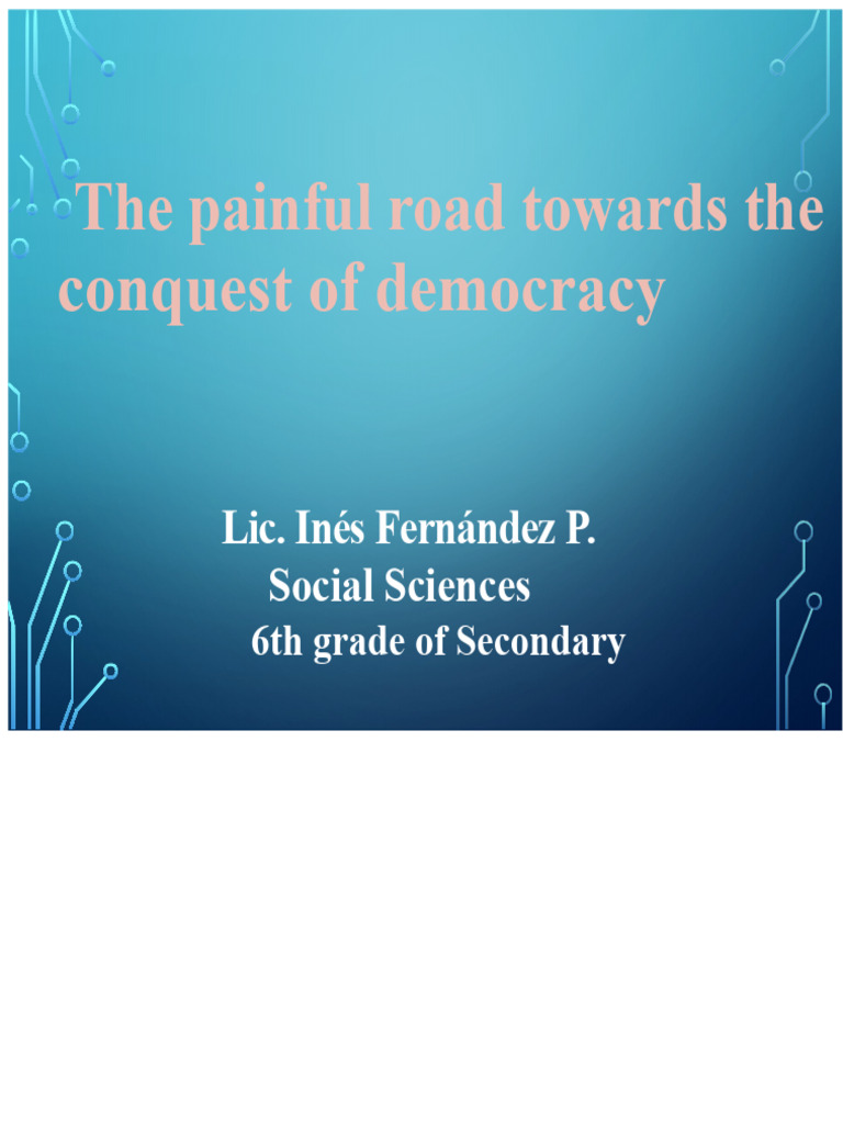 THE PAINFUL PATH TOWARDS THE CONQUEST OF DEMOCRACY 6TH GRADE OF ...