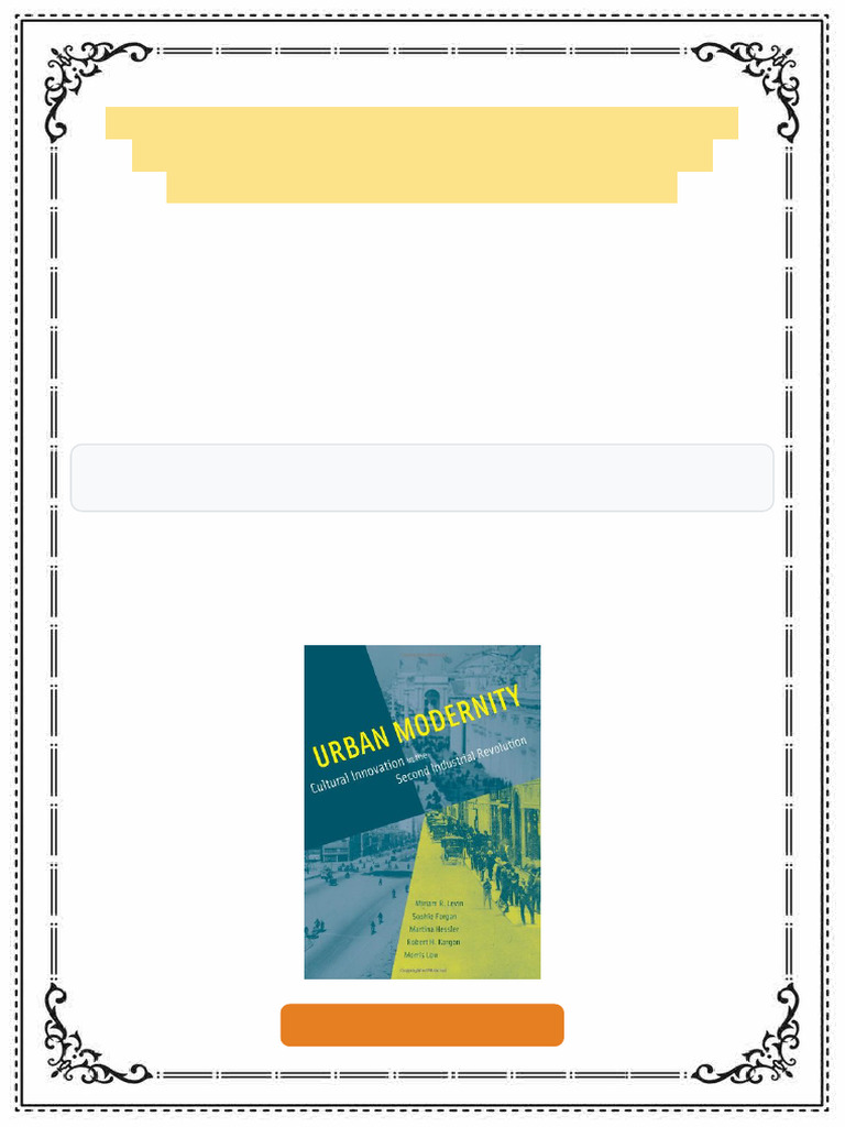 Urban Modernity Cultural Innovation in The Second Industrial Revolution ...