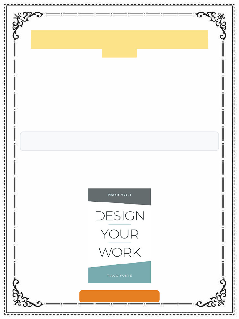 Design Your Work Praxis Volume 1 1st Edition Tiago Forte Ebook Full ...