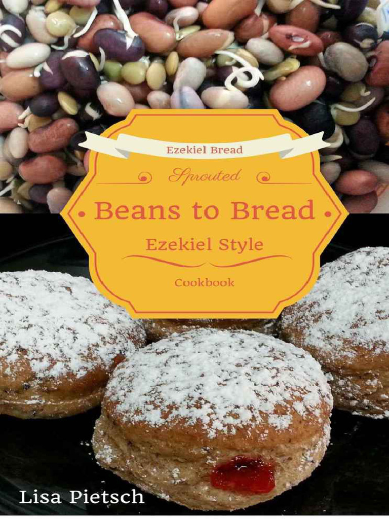 Beans to Bread_ Ezekiel Style Bread Cook - Lisa Pietsch | PDF | Breads ...