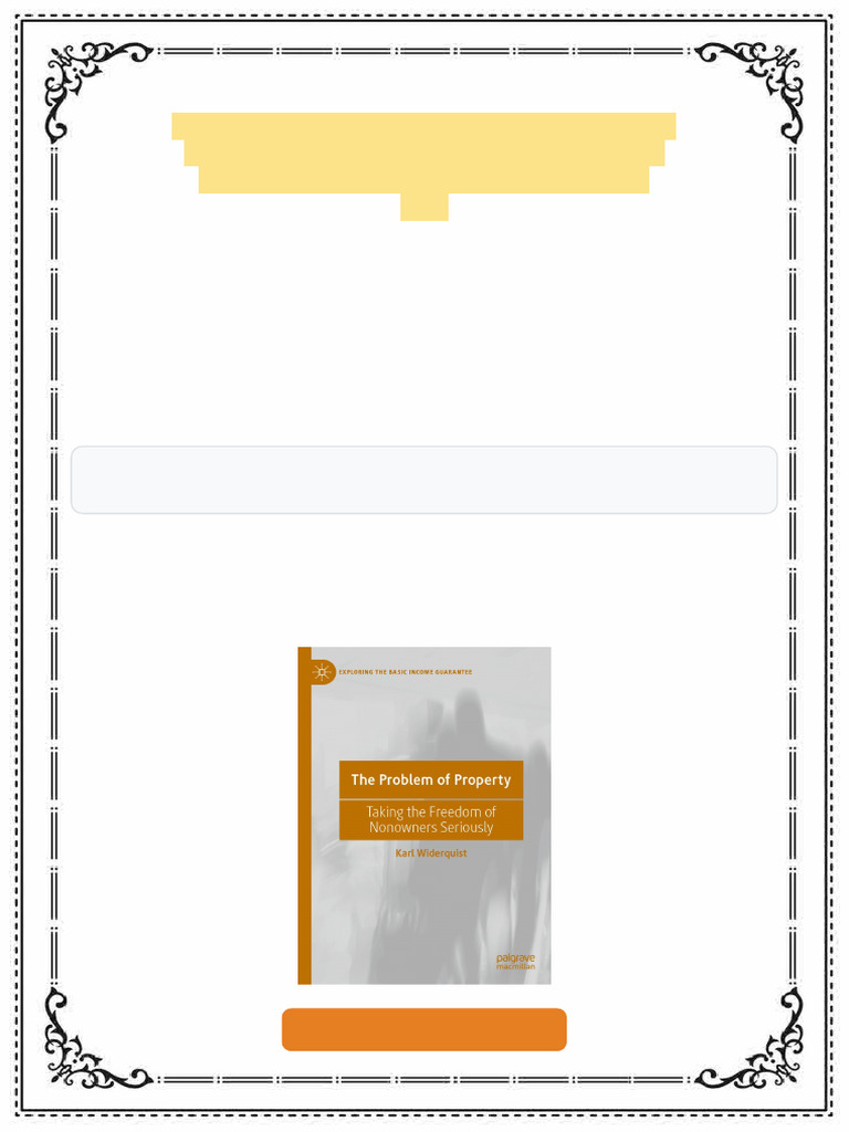 The Problem of Property: Taking the Freedom of Nonowners Seriously 1st Edition Karl Widerquist ...