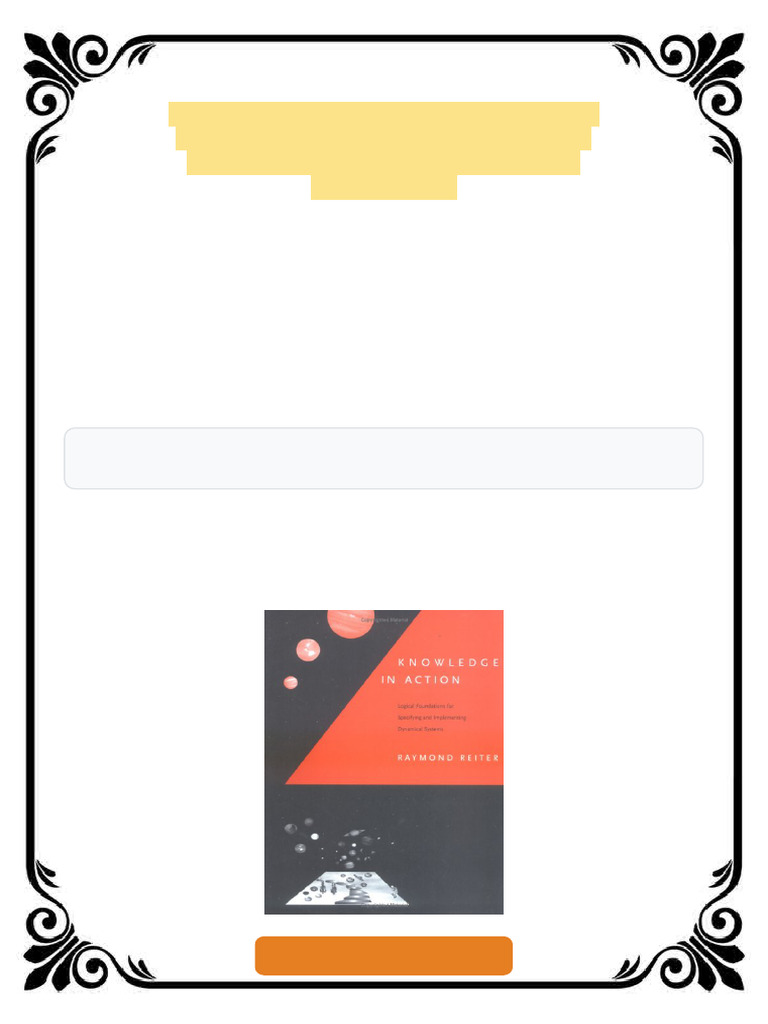 Knowledge in Action Logical Foundations for Specifying and Implementing ...