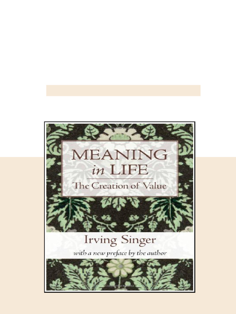 Meaning in Life Vol 1 The Creation of Value Irving Singer - Ebook and ...