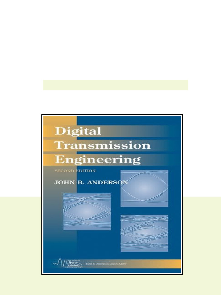 Digital Transmission Engineering Second Edition John B Andersonauth ...