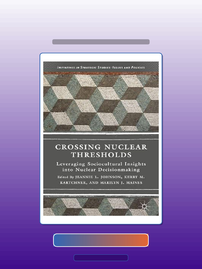 Test Bank For Crossing Nuclear Thresholds 1st Ed Edition Jeannie L ...