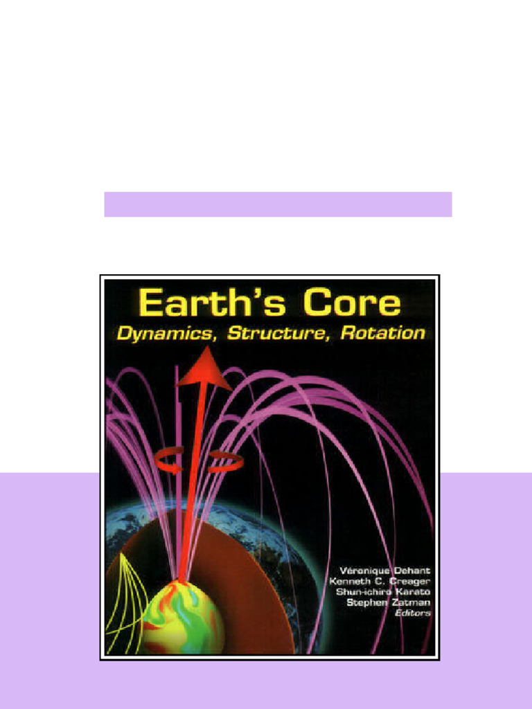Earths Core Dynamics Structure Rotation Vronique Dehant online reading ...