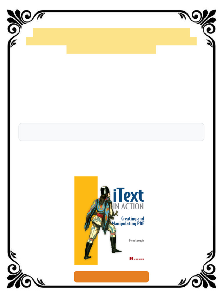 iText in Action Creating and Manipulating PDF 1st Edition Bruno Lowagie ...