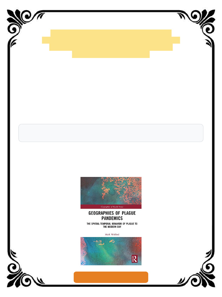 Geographies of Plague Pandemics The Spatial Temporal Behavior of Plague ...