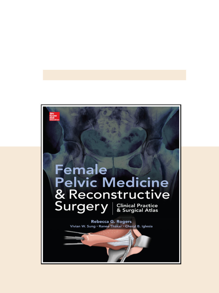 Female Pelvic Medicine and Reconstructive Surgery Ready To Read | PDF