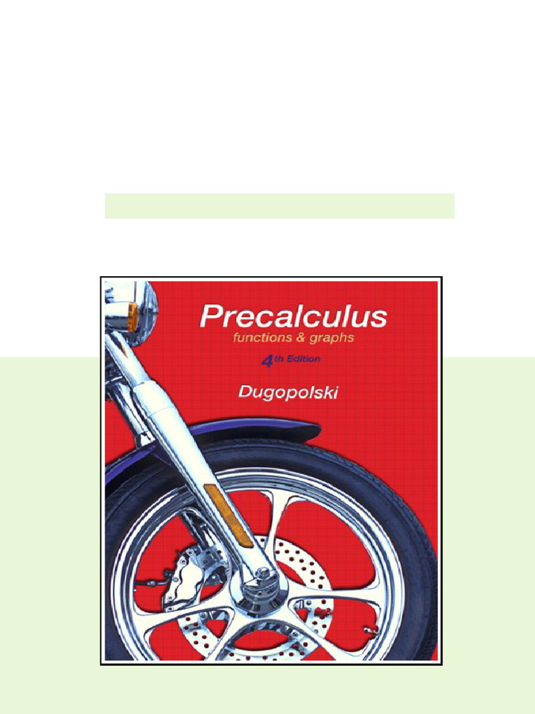 813408(Ebook) Precalculus: Functions and Graphs by Mark Dugopolski ISBN 9780321789433 ...