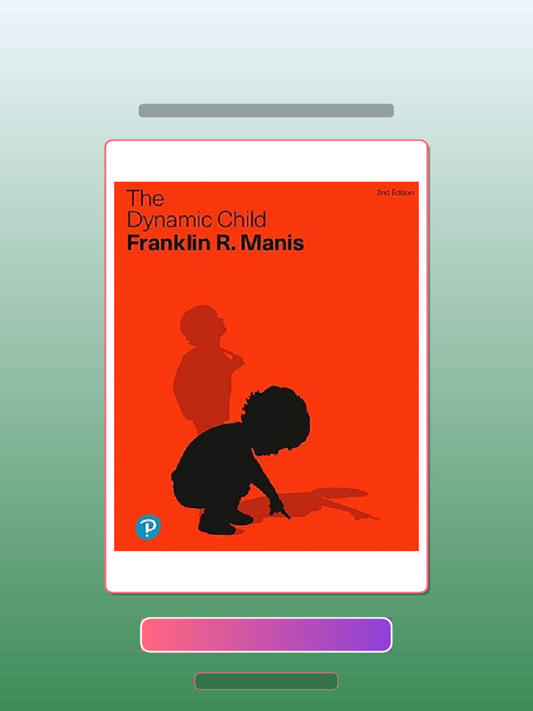 Test Bank for the Dynamic Child 2nd Edition Manis HQ File Exam Prep ...