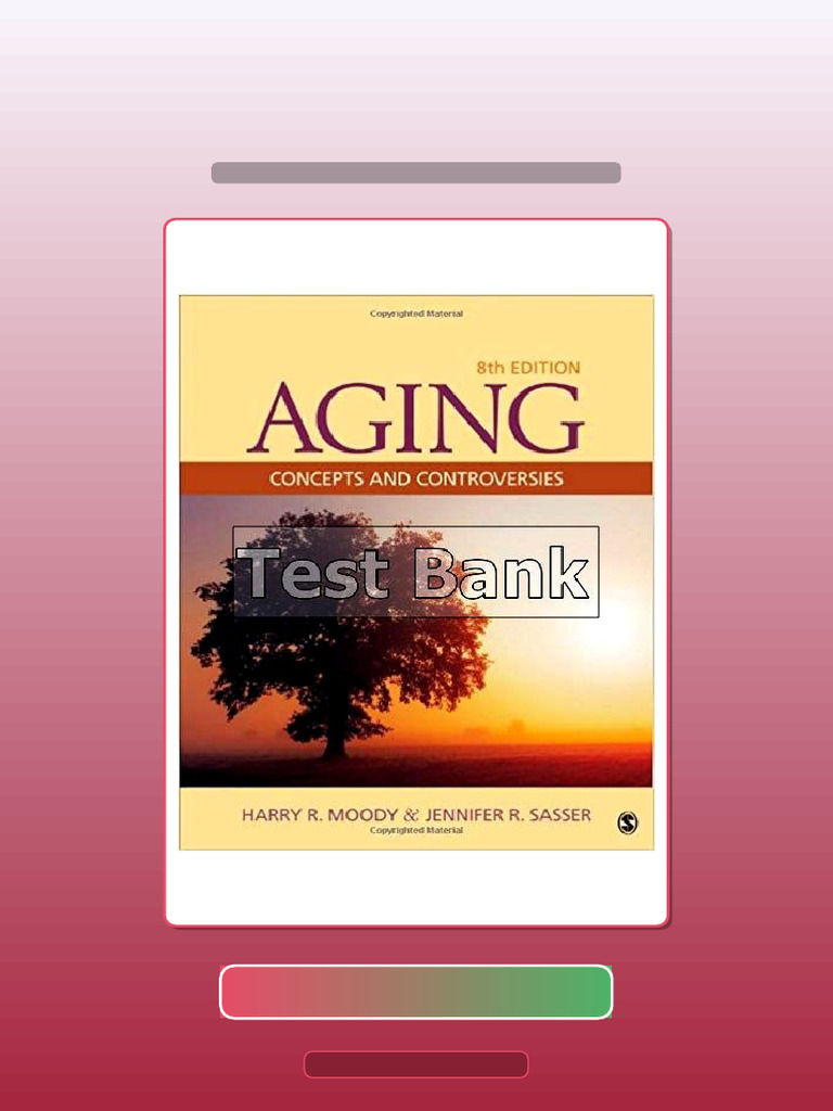 Test Bank For Aging Concepts and Controversies 8th Edition Moody Exam ...