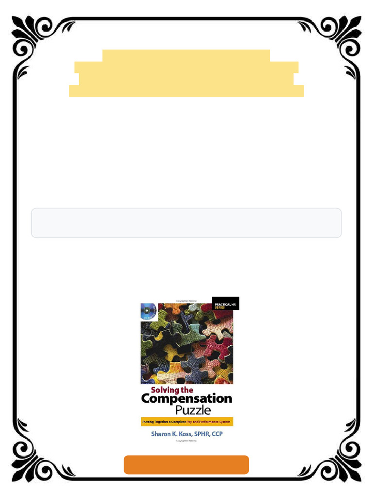 Solving the Compensation Puzzle Putting Together a Complete Pay and ...