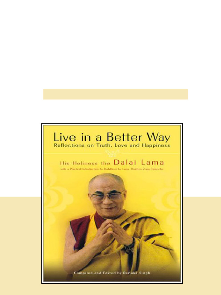 Live In A Better Way Reflections On Truth Love And Happiness His ...
