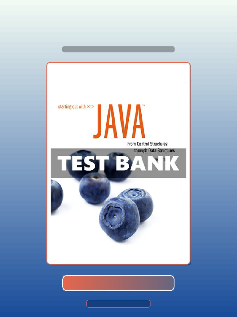 Test Bank for Starting Out With Java From Control Structures Through ...