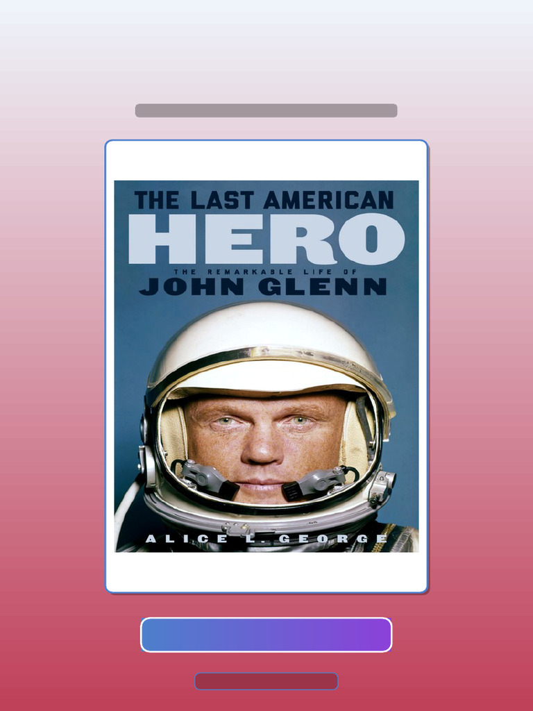 Test Bank for the Last American HeroThe Remarkable Life of John Glenn ...