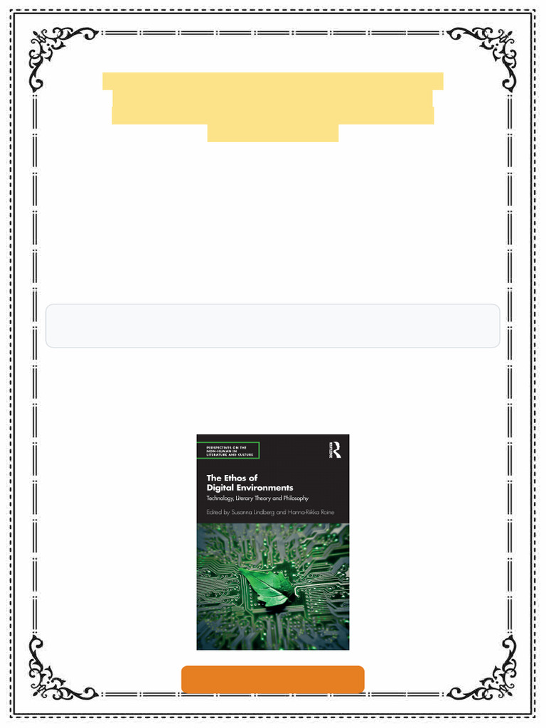 The Ethos of Digital Environments Technology Literary Theory and ...