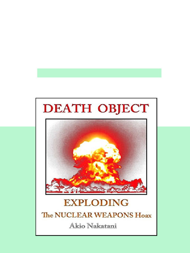 (Ebook) Death Object - Exploding the Nuclear Weapons Hoax by Akio ...