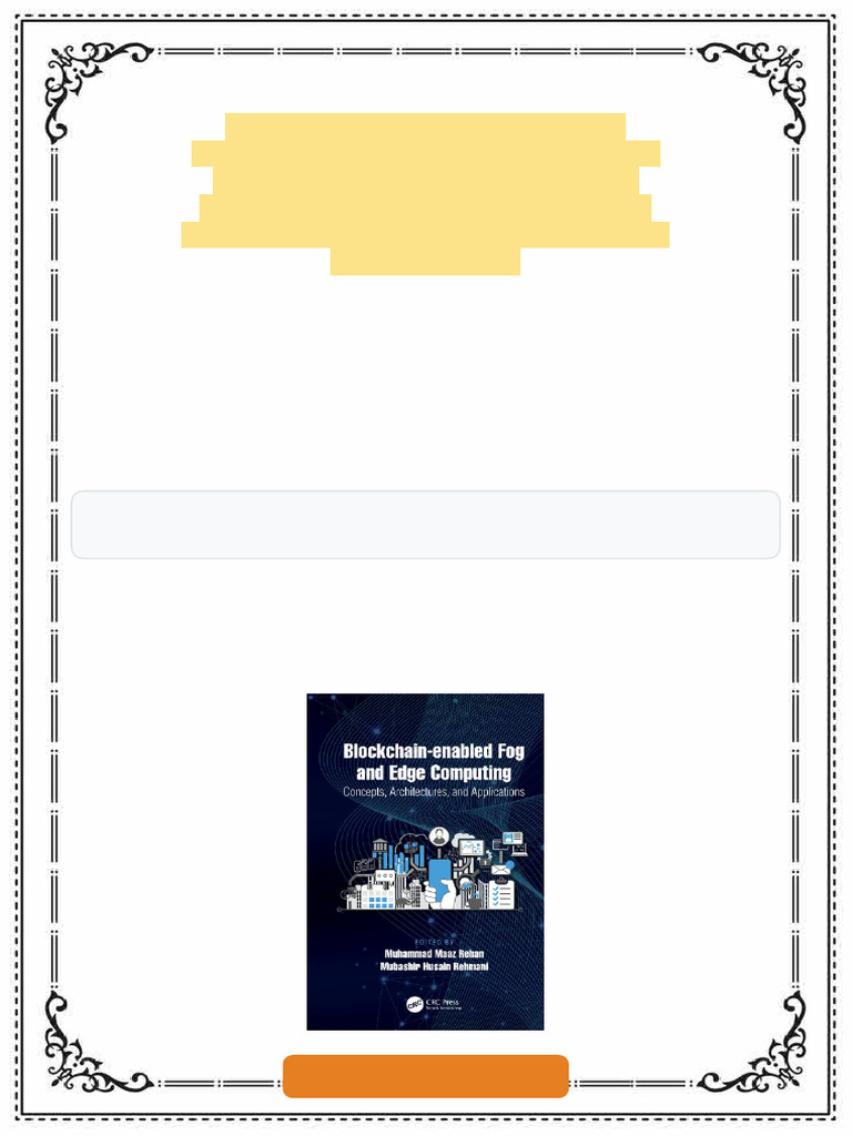 Blockchain-enabled Fog and Edge Computing: Concepts, Architectures and ...