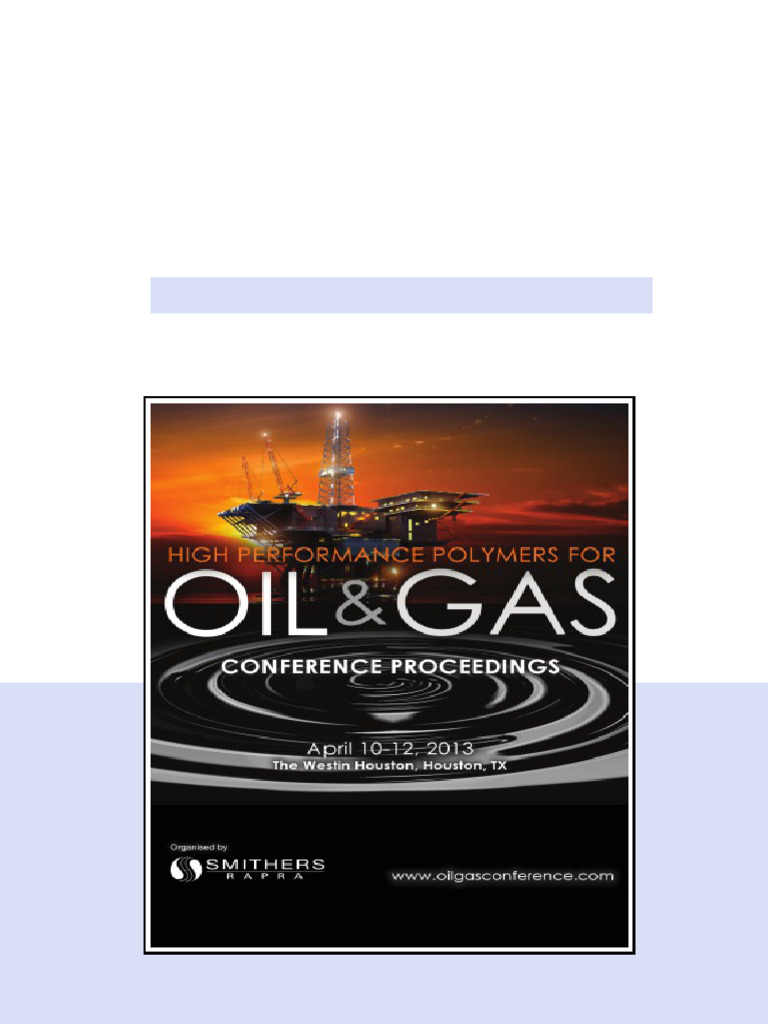 High Performance Polymers For Oil And Gas 2013 1st Edition Smithers ...