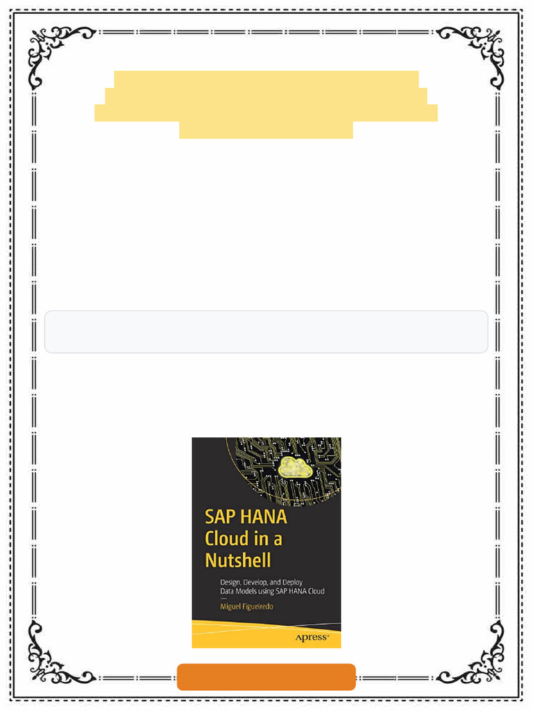 SAP HANA Cloud in a Nutshell: Design, Develop, and Deploy Data Models using SAP HANA Cloud 1st ...