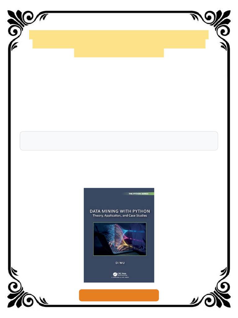 Data Mining with Python Theory Application and Case Studies 1st Edition Di Wu ebook digital ...