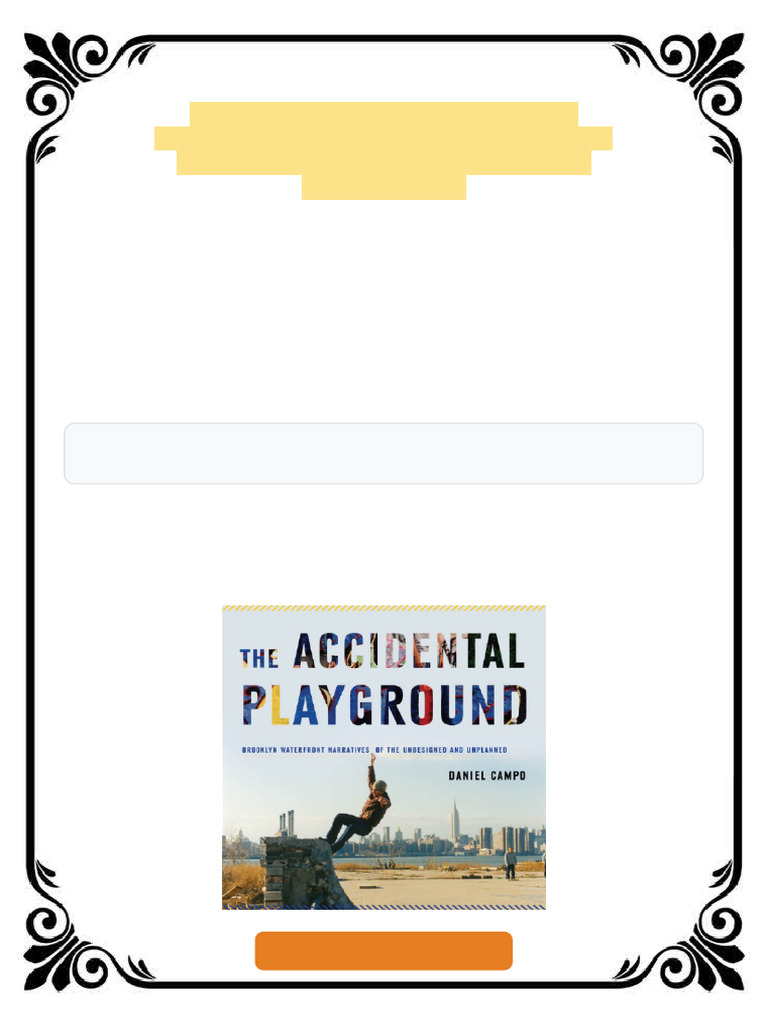 The Accidental Playground Brooklyn Waterfront narratives of the ...