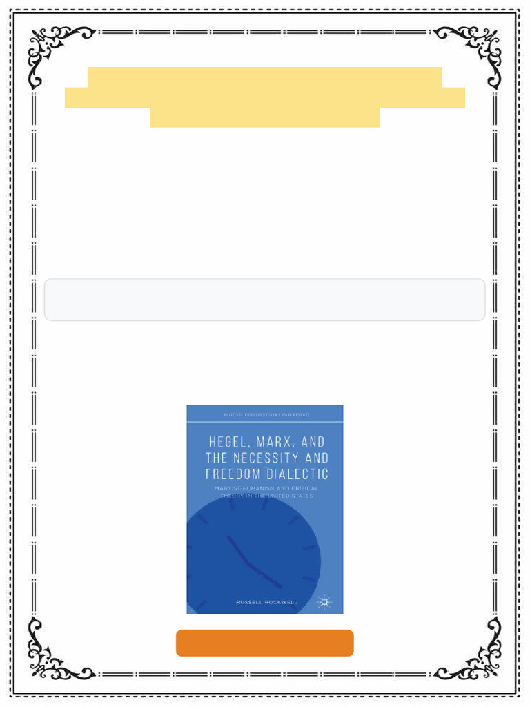 Hegel, Marx, and the Necessity and Freedom Dialectic Russell Rockwell ...