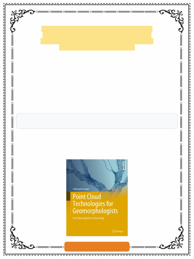 Point Cloud Technologies for Geomorphologists: From Data Acquisition to ...