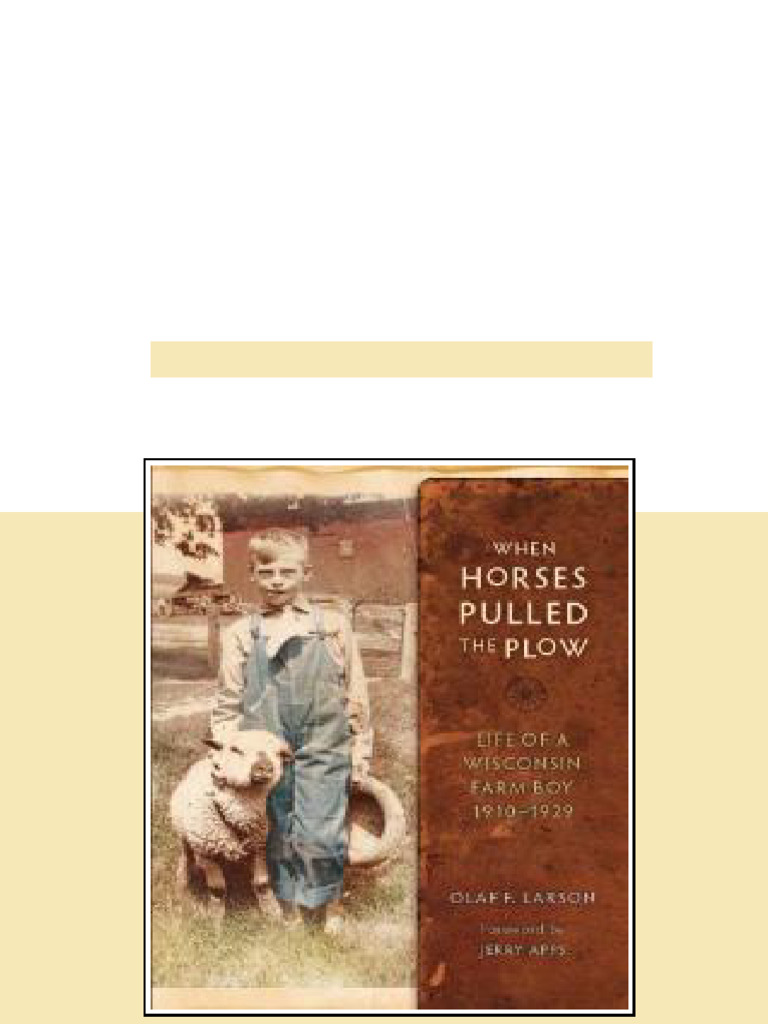 (Ebook) When Horses Pulled the Plow : Life of a Wisconsin Farm Boy ...