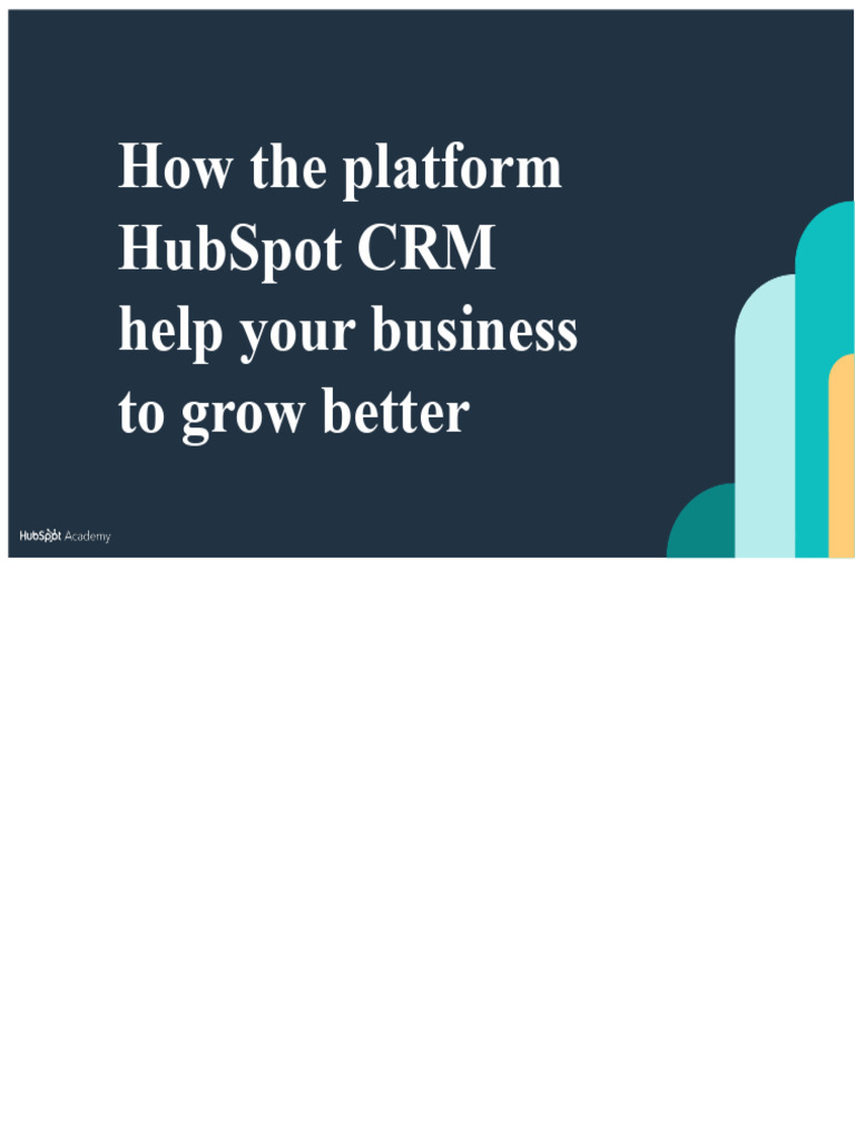 Slides - How HubSpot's CRM Platform Helps Your Business Grow Better ...