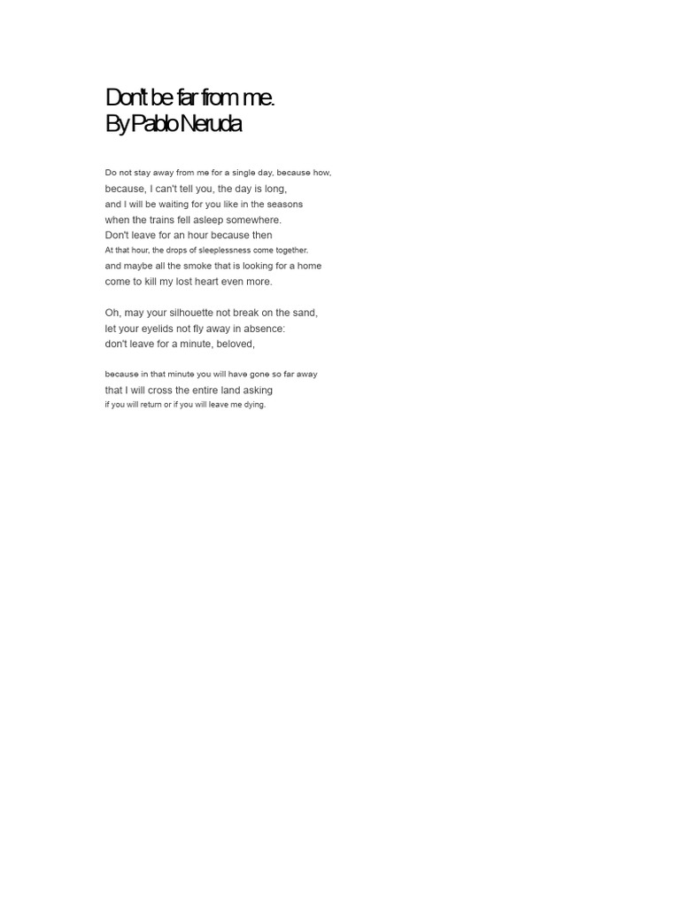 Do Not Be Far From Me - Pablo Neruda | PDF