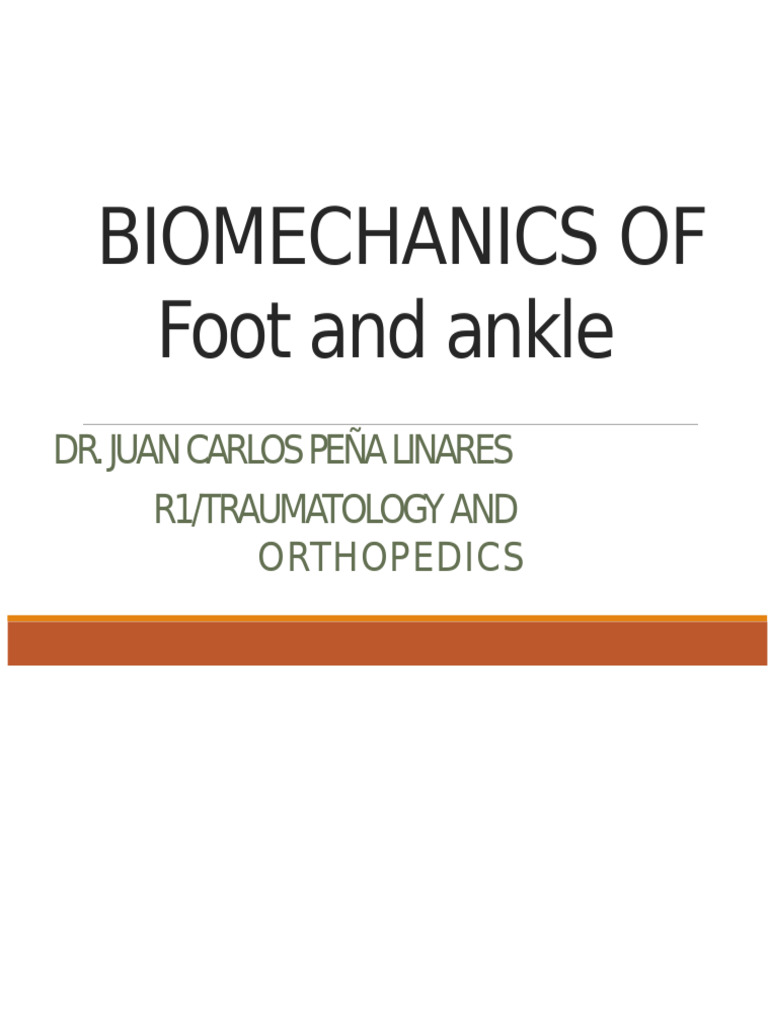 BIOMECHANICS OF THE FOOT AND ANKLE.pptx | PDF | Foot | Anatomical Terms ...