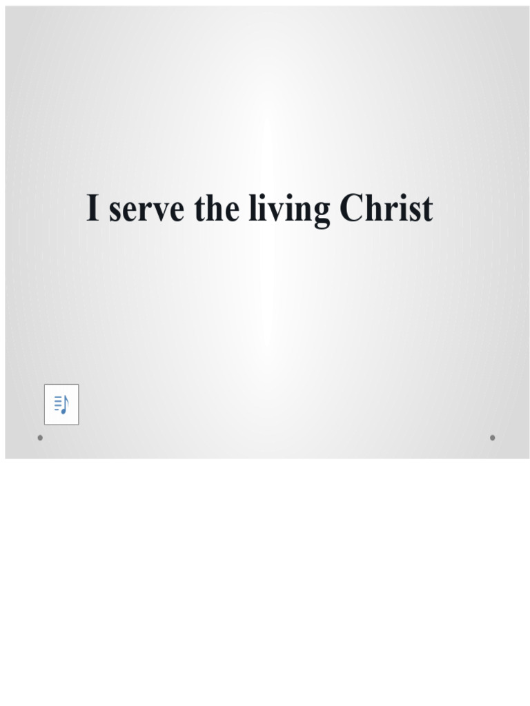 I Serve the Living Christ | PDF