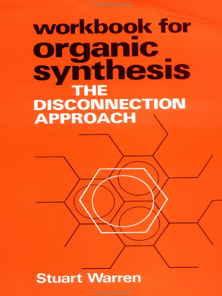 Organic Synthesis - The Disconnection Approach (Warren, Wiley, 1983) | PDF