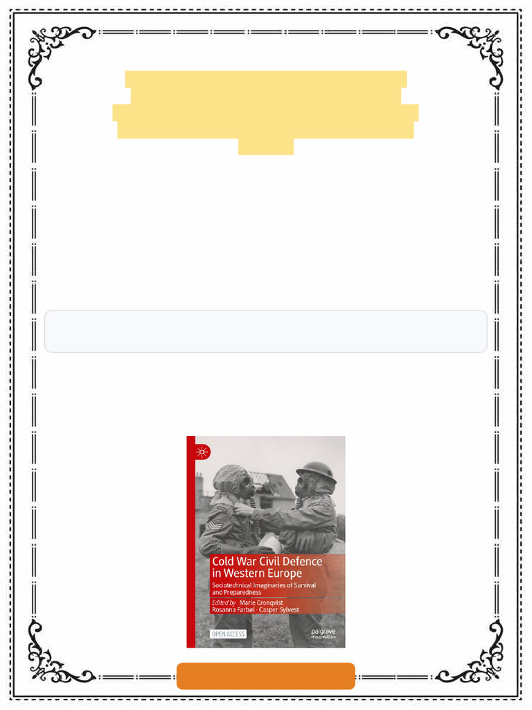 Cold War Civil Defence in Western Europe: Sociotechnical Imaginaries of ...