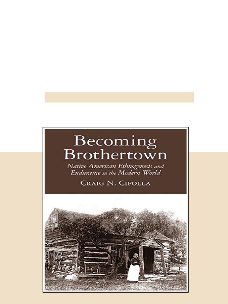 Becoming Brothertown Native American Ethnogenesis and Endurance in the ...
