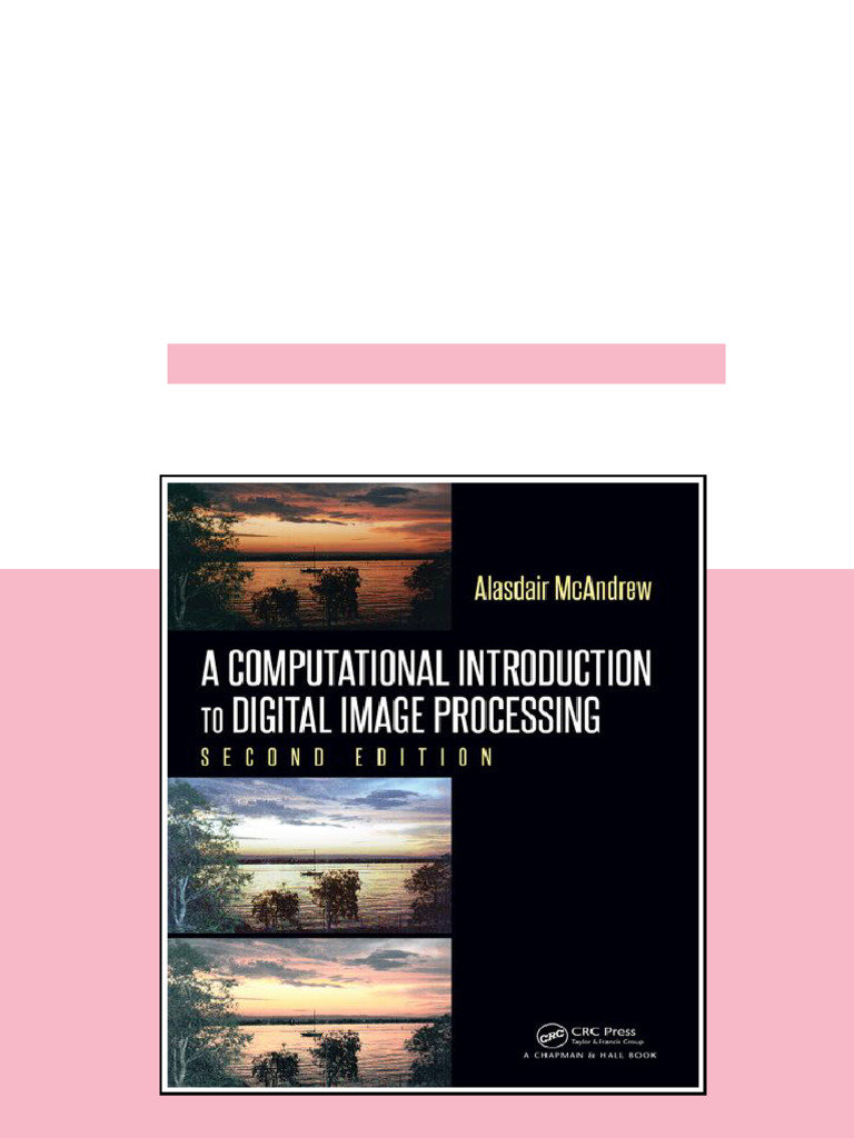 A Computational Introduction to Digital Image Processing 2nd Edition ...